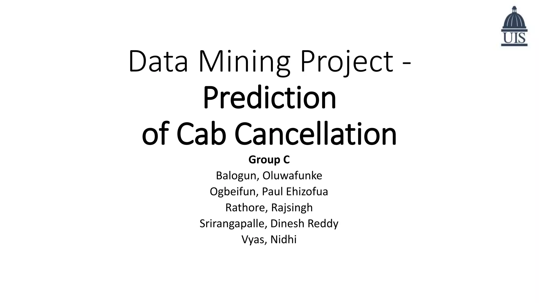 Predicting Cab Booking Cancellations- Data Mining Project | PPTX