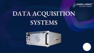 Data Acquisition System from Digilogic Systems | PPTX