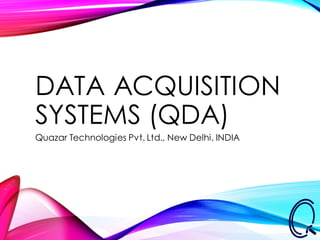 (2014) Quazar Data Acquisition Systems | PPT