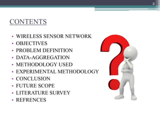 Data aggregation in wireless sensor networks | PPTX
