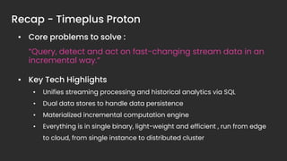 Timeplus: One single binary to tackle streaming and historical analytics | PPT | Free Download