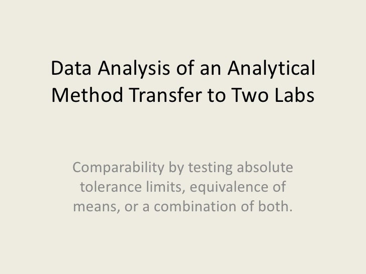 Data Analysis Of An Analytical Method Transfer To