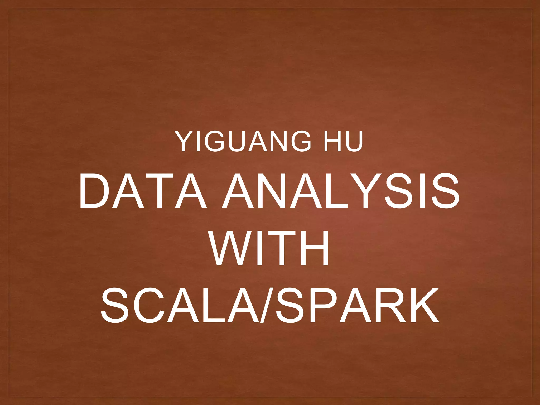 Data analysis scala_spark | PPTX