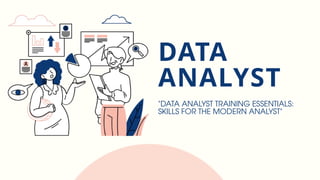 "Data Analyst Training Essentials: Skills for the Modern Analyst" | PPTX