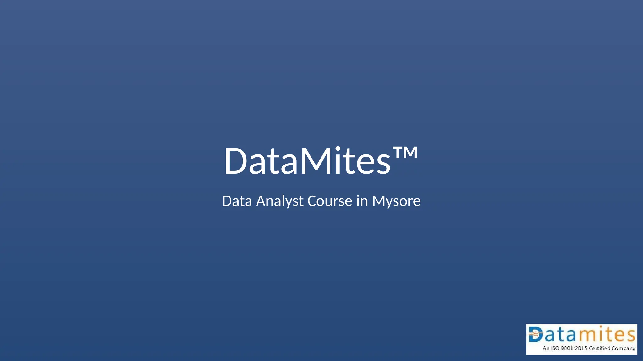 Data analyst course in mysore with certification | PPTX