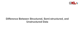 Data_analyst_types of data, Structured, Unstructured and Semi-structured Data | PPTX