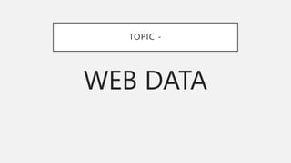 Data analytics.pptx use cases of web data | PPT