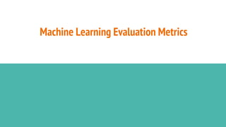 Data Analysis: Evaluation Metrics for Supervised Learning Models of Machine Learning | PPTX