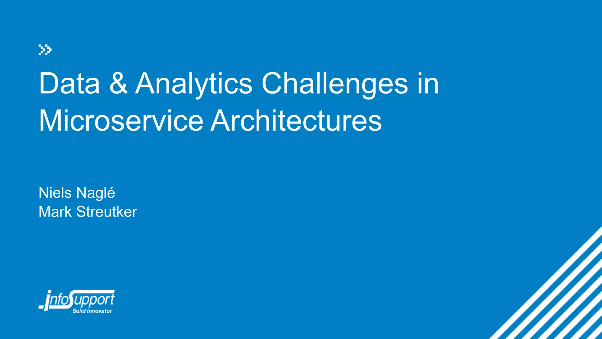 Data & analytics challenges in a microservice architecture | PPTX