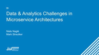 Data & analytics challenges in a microservice architecture | PPTX