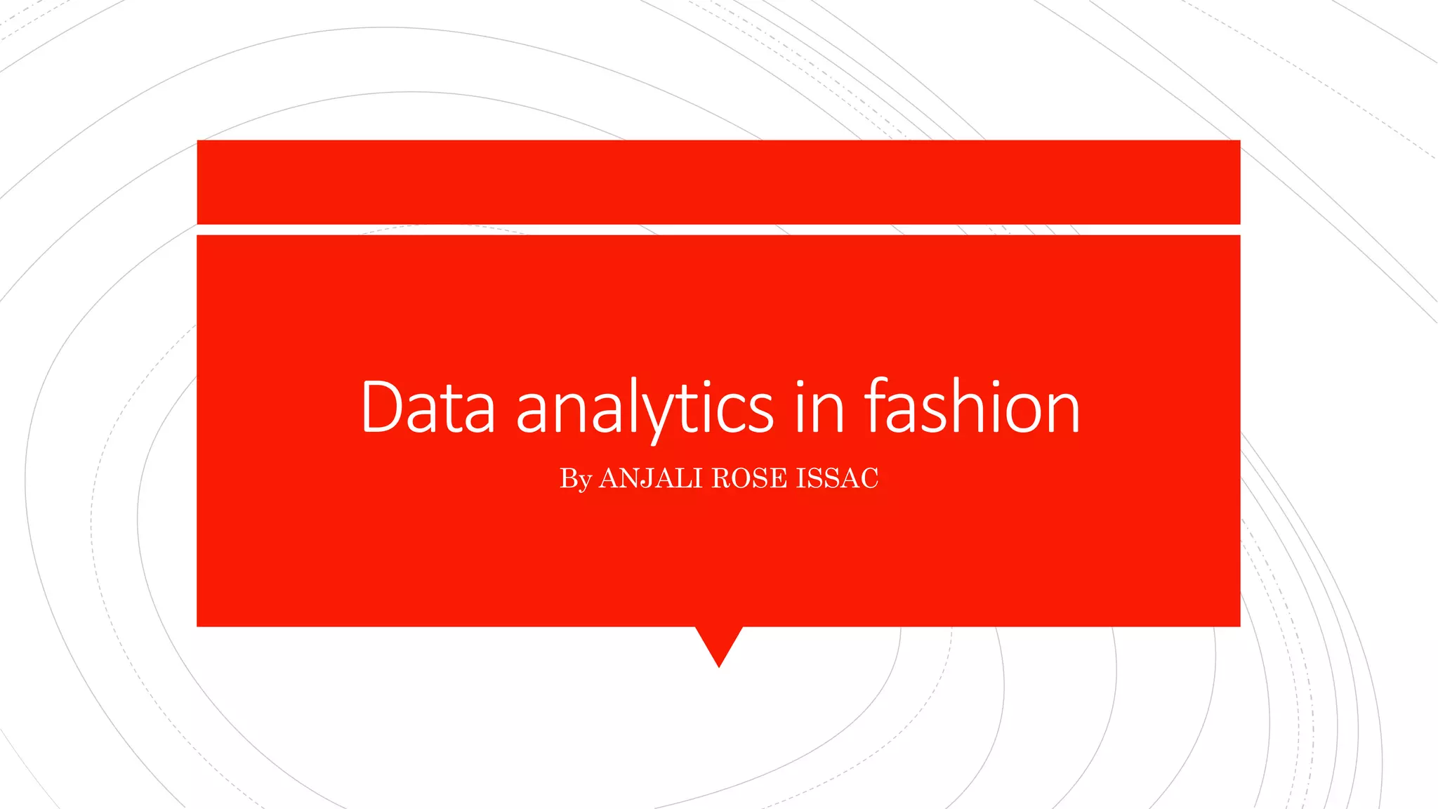 Data analytics in fashion | PPTX