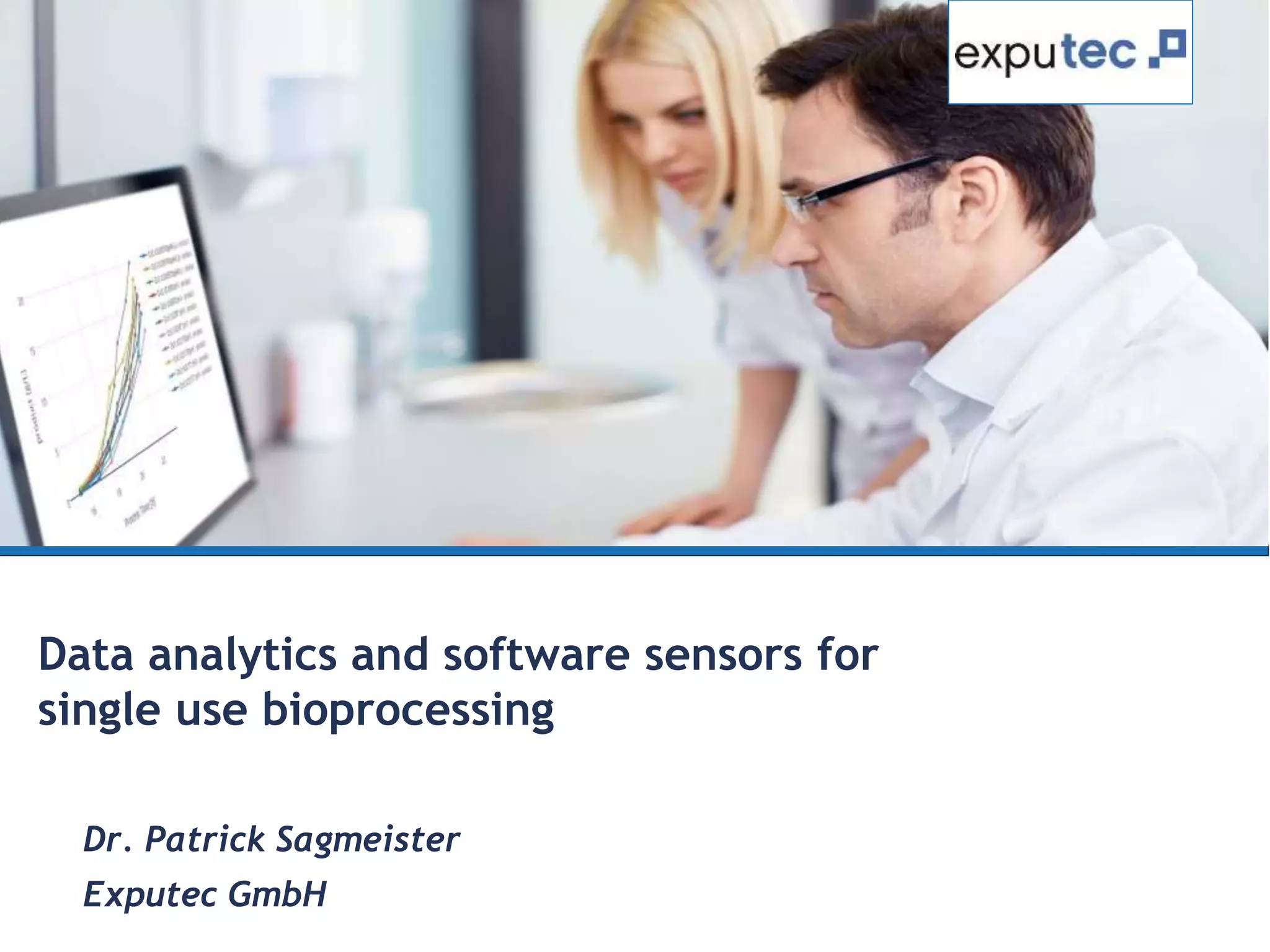 Data Analytics And Software Sensors For Single Use Bioprocessing Ppt