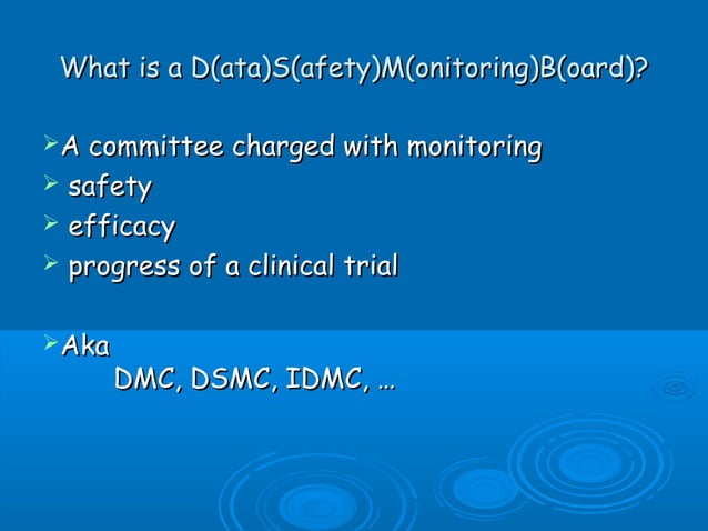 Data and safety monitoring boards | PPT | Genetics | Science