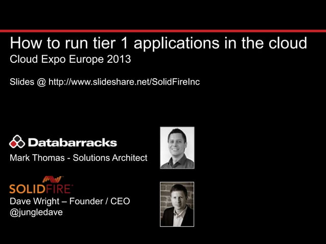 Databarracks and solid fire how to run tier 1 applications in the cloud ...