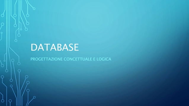 DATABASE_PROGETTAZIONE_CONCETTUALE_LOGICA.pptx