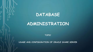 Database administration notes by govt.pptx