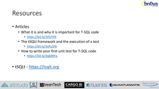 Database development unit test with tSQLt | PPT