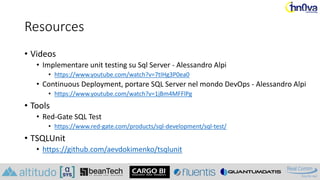Database development unit test with tSQLt | PPT