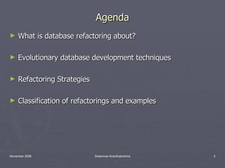 Database Refactoring Sreeni Ananthakrishna 2006 Nov | PPT