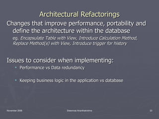Database Refactoring Sreeni Ananthakrishna 2006 Nov | PPT