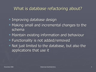 Database Refactoring Sreeni Ananthakrishna 2006 Nov | PPT