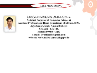 Data Processing - R.D.Sivakumar | PPT