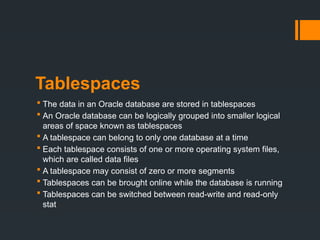 tablespaces and datafiles in database administration | PPTX