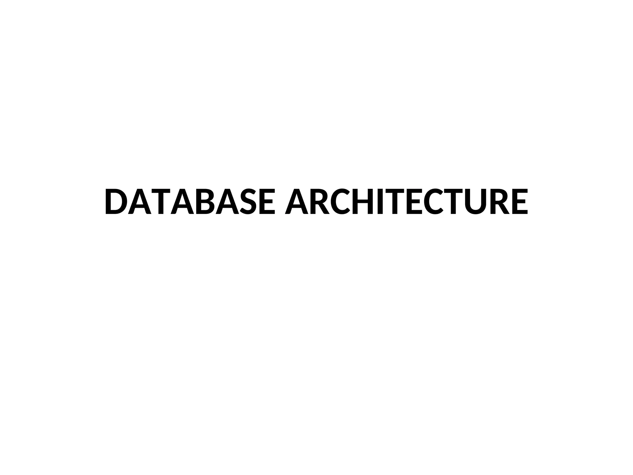 Database Architectures And Its Typesppt