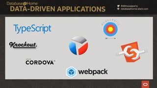 Database@Home : Data Driven Apps : Core-dev or Low Code UI | PPT