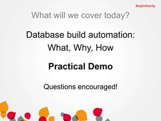 Database automated build and test - SQL In The City Cambridge | PPT