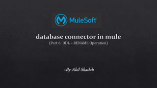 Database Connector In Mule Part-6 Rename (DDL) Operation | PPSX | Databases | Computer Software ...