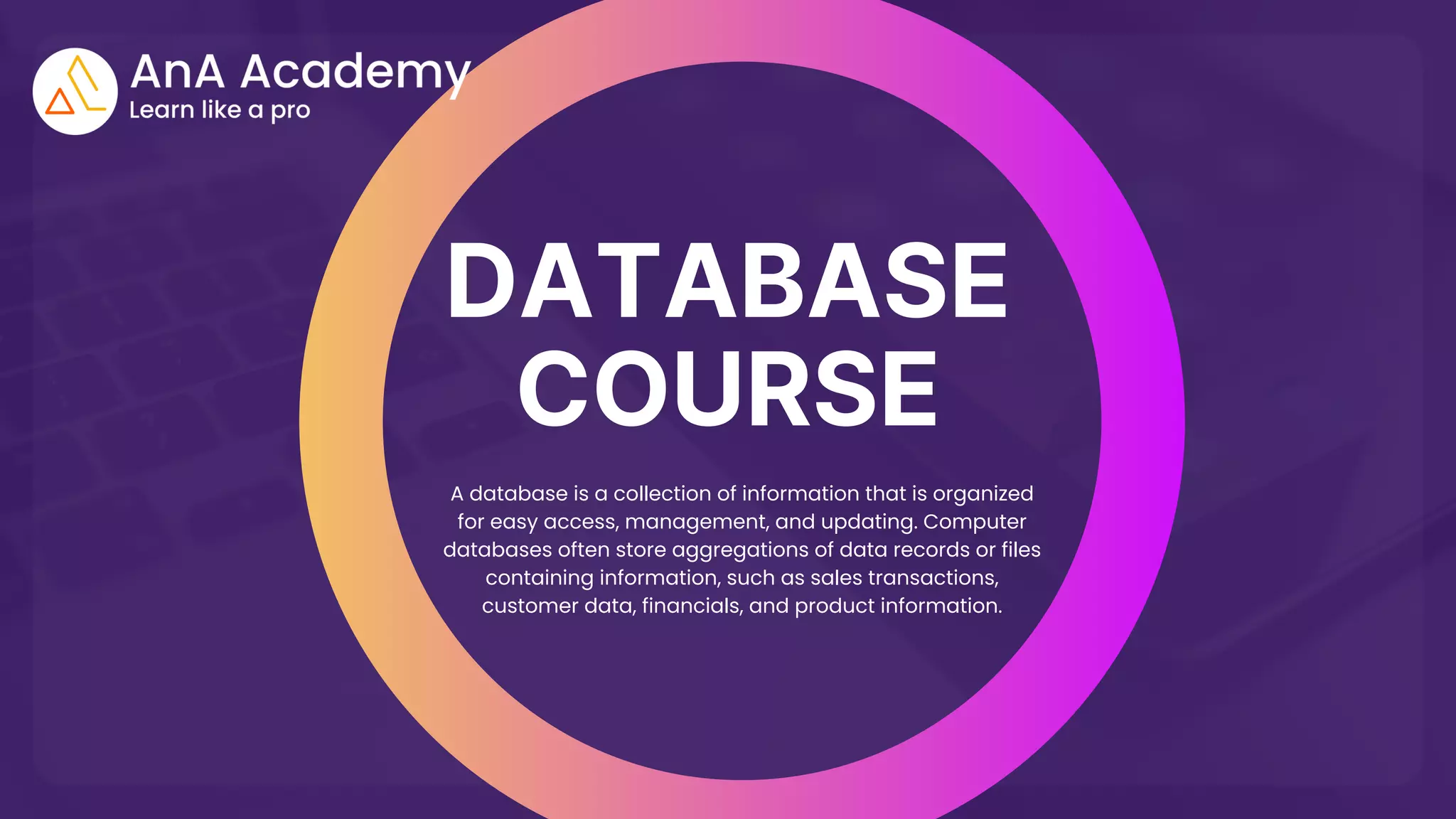 DATABase Courses - AnA Academy | PPT