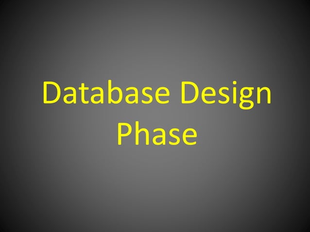Database design phase.pptx BY SIR KHURAM GCUF | PPT