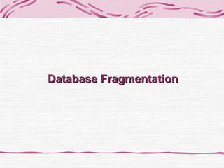 Database fragmentation | PPT