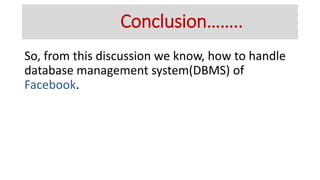 Database management system of facebook | PPTX