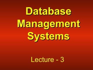 Database management systems cs403 power point slides lecture 03 | PPT
