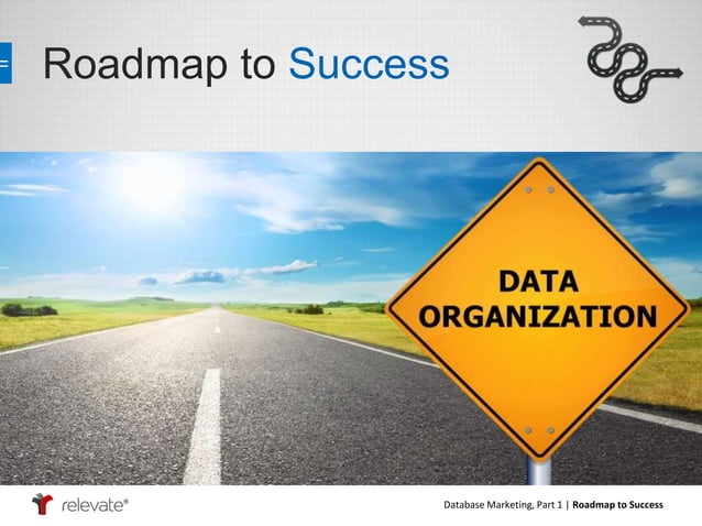 Database marketing, part 1 roadmap to success | PPT