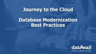 Journey to the Cloud: Database Modernization Best Practices | PPT