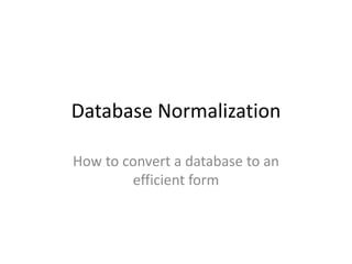 Database normalization | PPTX