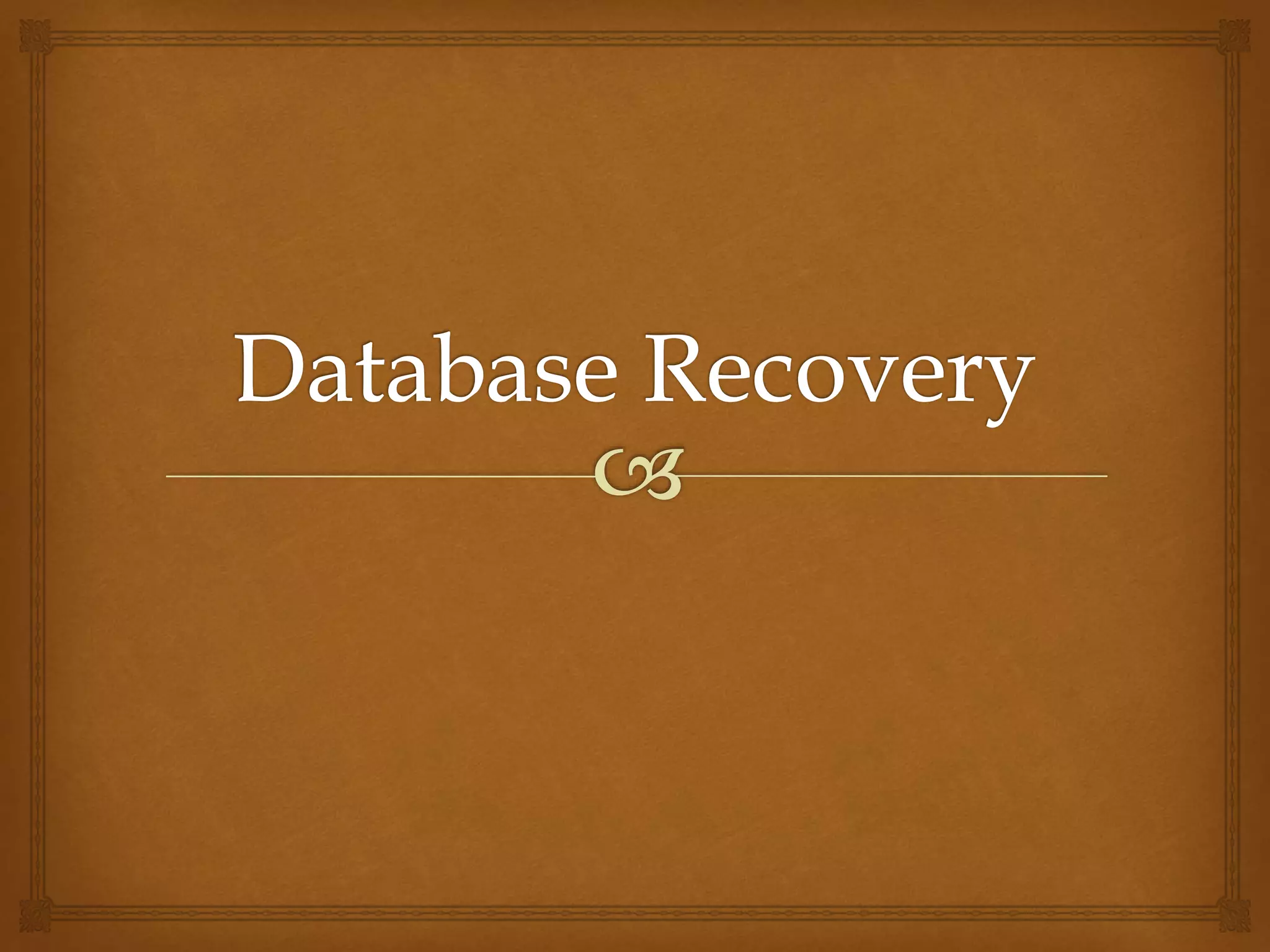 Database recovery | PPTX