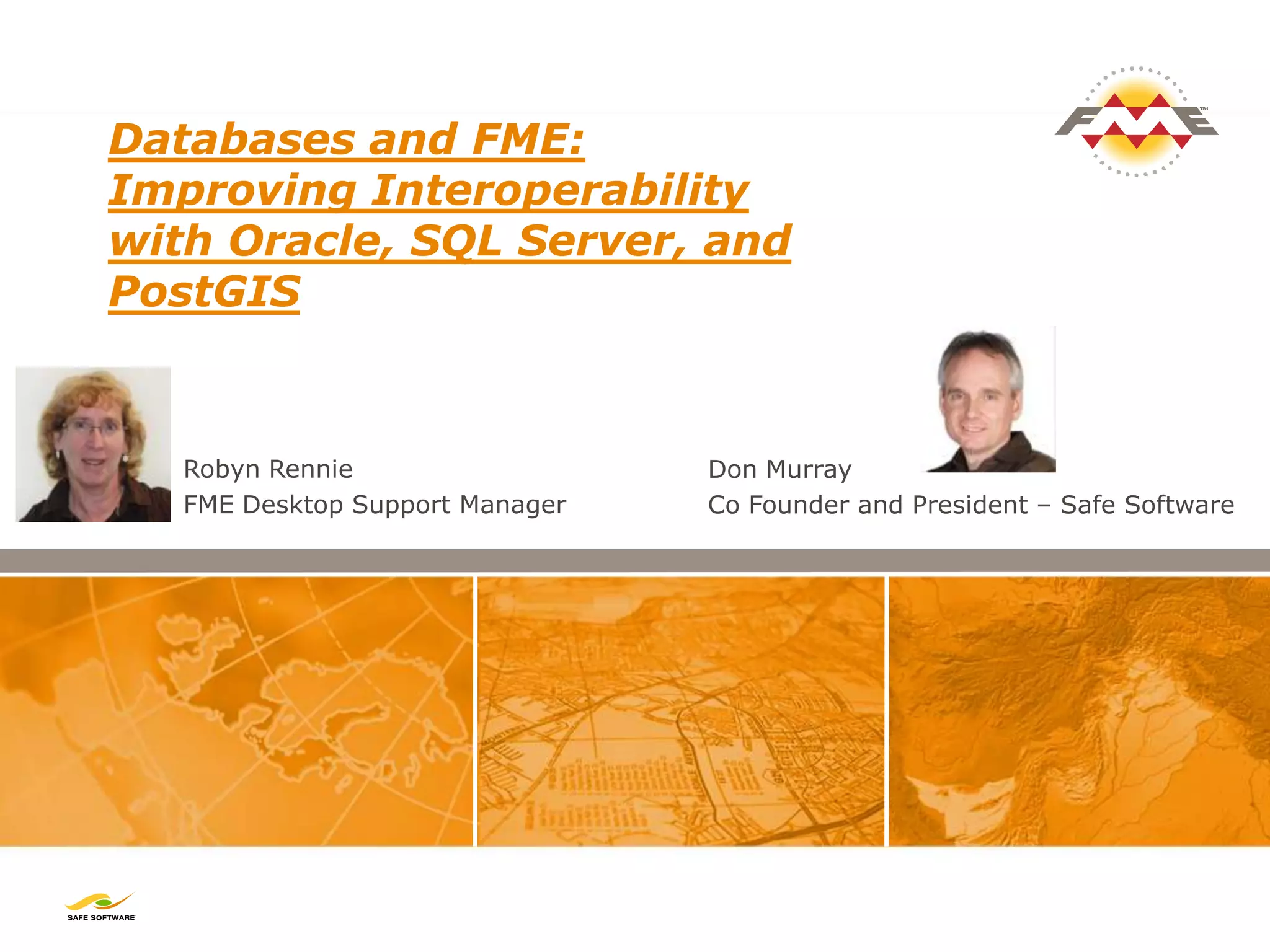 Databases and FME: Improving Interoperability with Oracle, SQL Server, and PostGIS | PPT