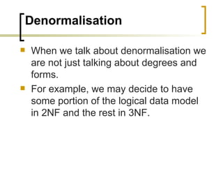 Databases: Denormalisation | PPT | Databases | Computer Software and Applications