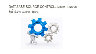 Database Source Control: Migrations vs State | PPT