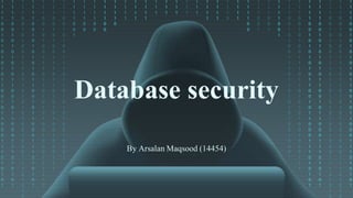 Database security presentation in easy way | PDF