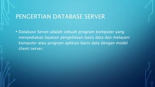 Database server pada Teknologi Komputer Jaringan | PPTX