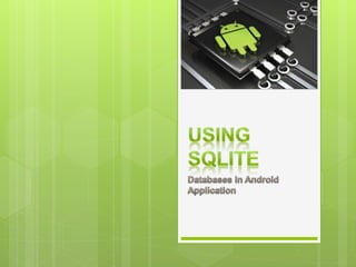 Databases in Android Application | PPTX