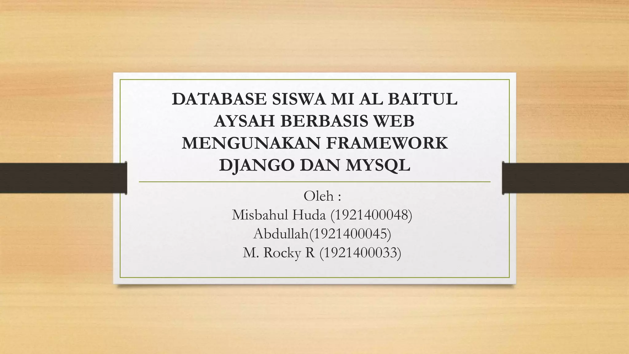 MI AL BAITUL AYSAH DATABASE | PPT