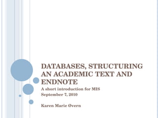 Databases, structuring an academic text and end note | PPT