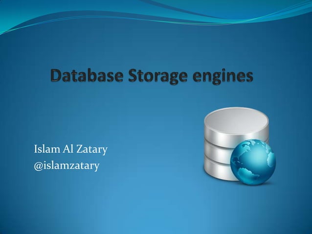 Database storage engine | PPTX | Databases | Computer Software and Applications