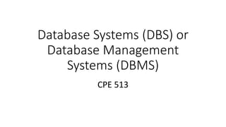 Database Systems(DBS) Or DATABASE MANAGEMENT SYSTEM | PPT